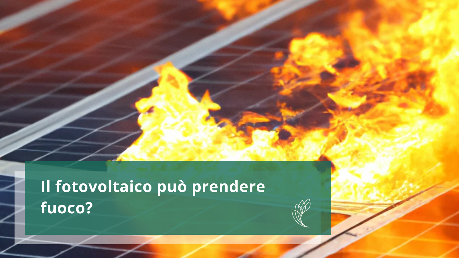 L'impianto fotovoltaico rischia di prendere fuoco quando fa caldo ...